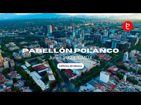 Remodelación Pabellón Polanco, CDMX. Junio 2023 | www.edemx.com - YouTube
