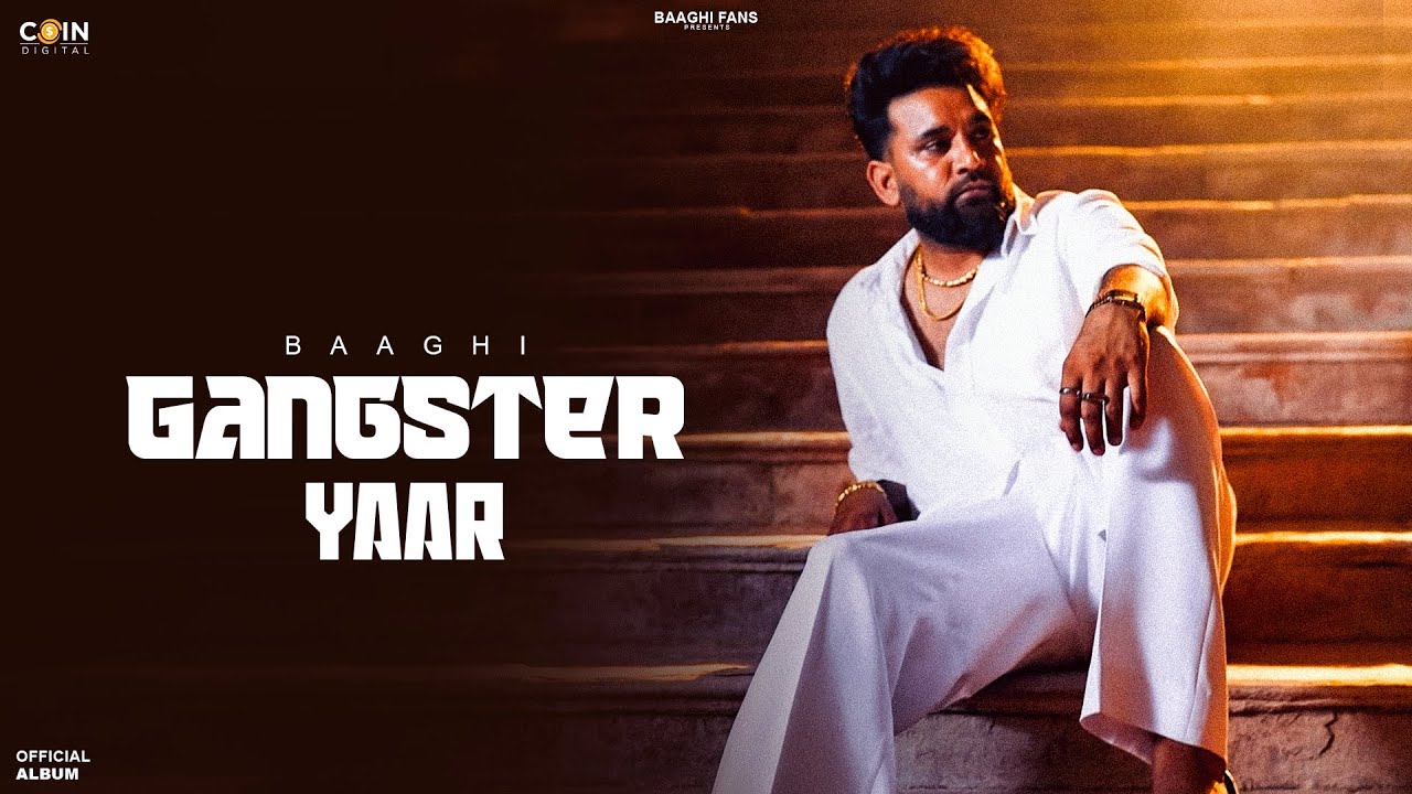 Gangester Yaar - Baaghi (Full Album) New Punjabi Song 2025 | Latest ...