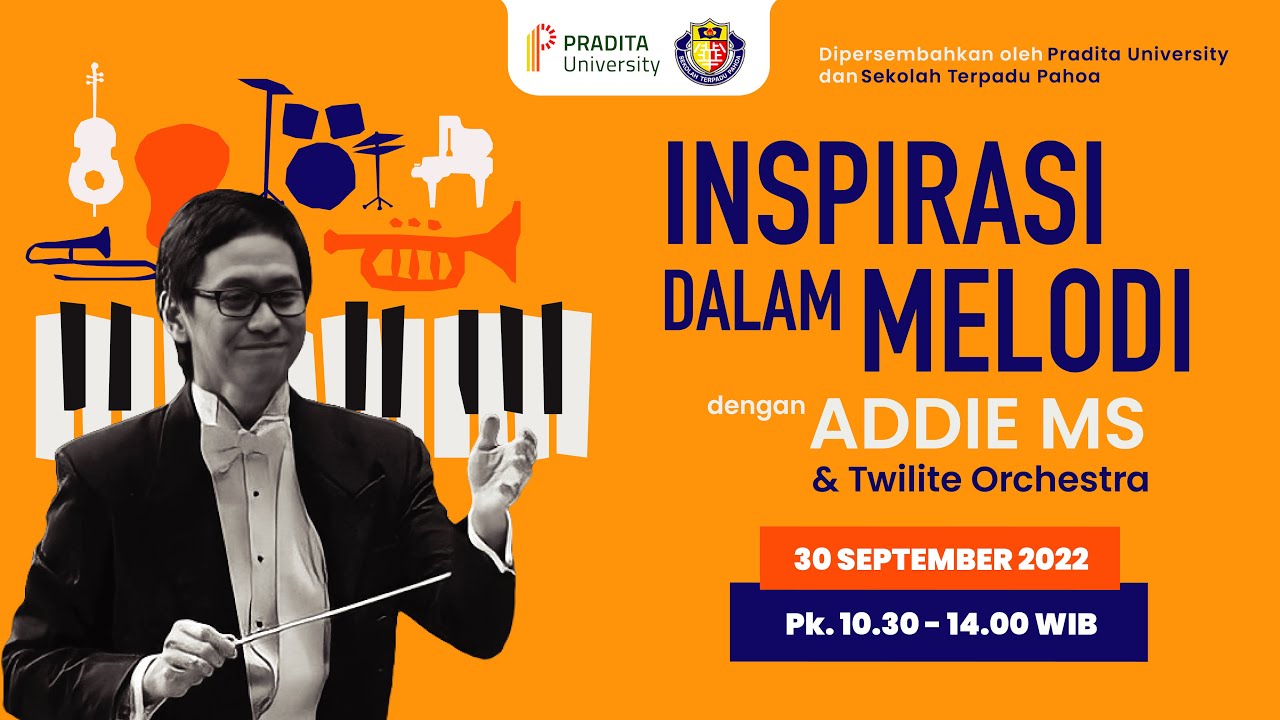 "INSPIRASI DALAM MELODI". Bersama Addie M.S. dan Twilite Orchestra ...