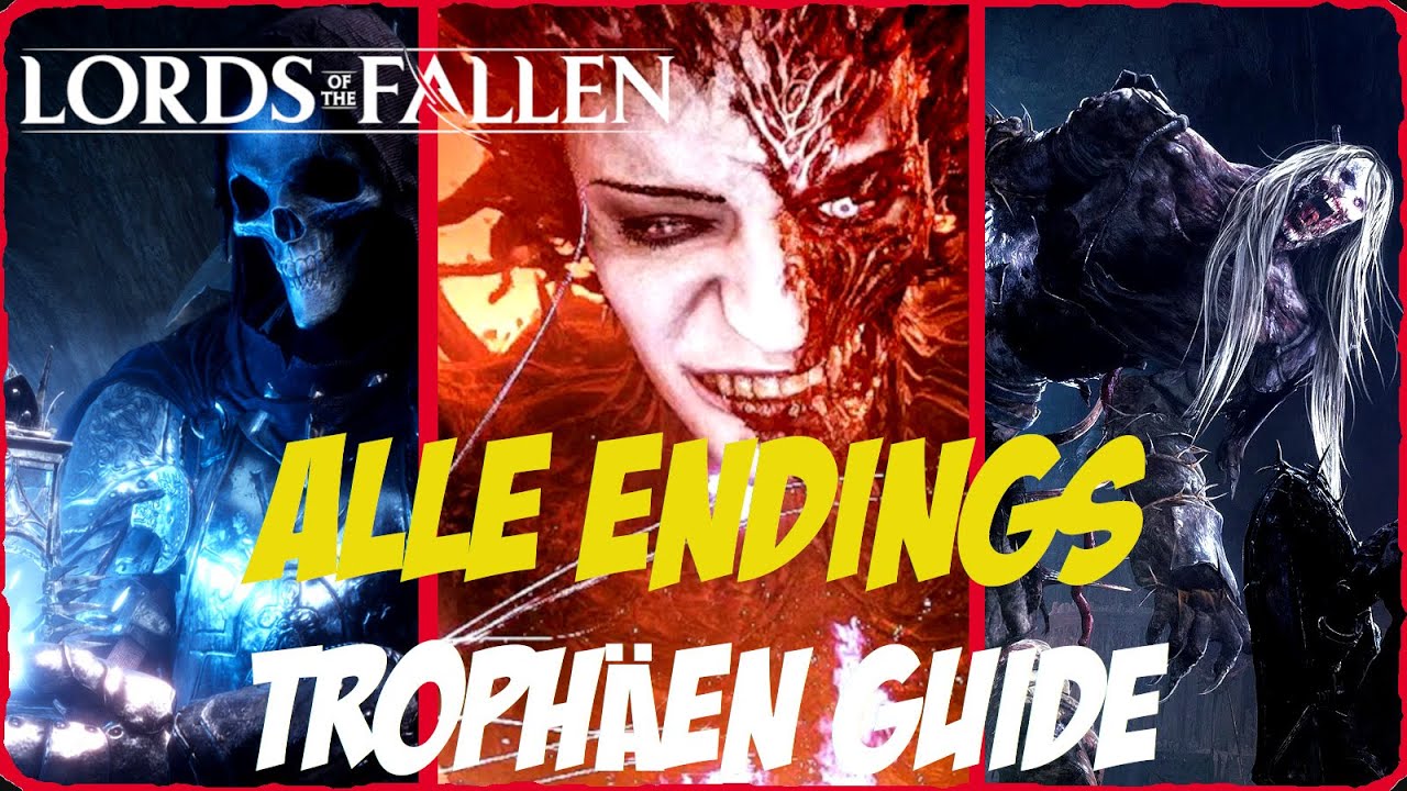 Alle Enden erhalten Lords of the Fallen Trophäen Guide Umbral Ending ...