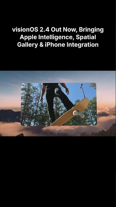 visionOS 2.4 Out Now, Bringing Apple Intelligence, Spatial Gallery & iPhone Integration - YouTube