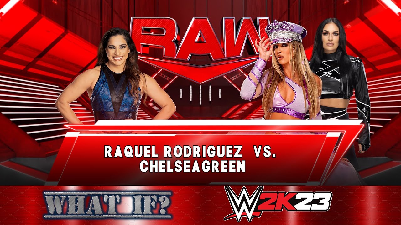 WWE RAW 15.05.23 Raquel Rodriguez VS Chelsea Green w/ Sonya Deville ...