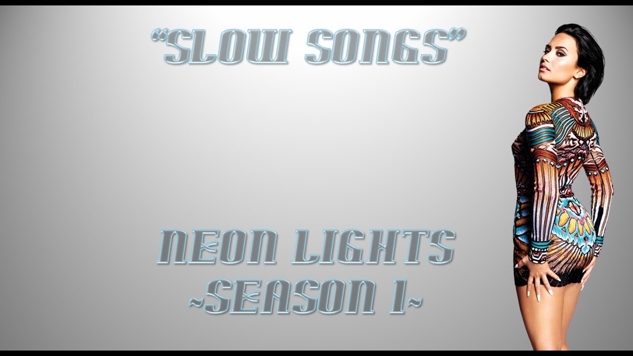 Neon Lights • 1-2 • "Slow Songs" - YouTube