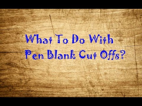 What To Do With Pen Blank Cut Offs? - YouTube