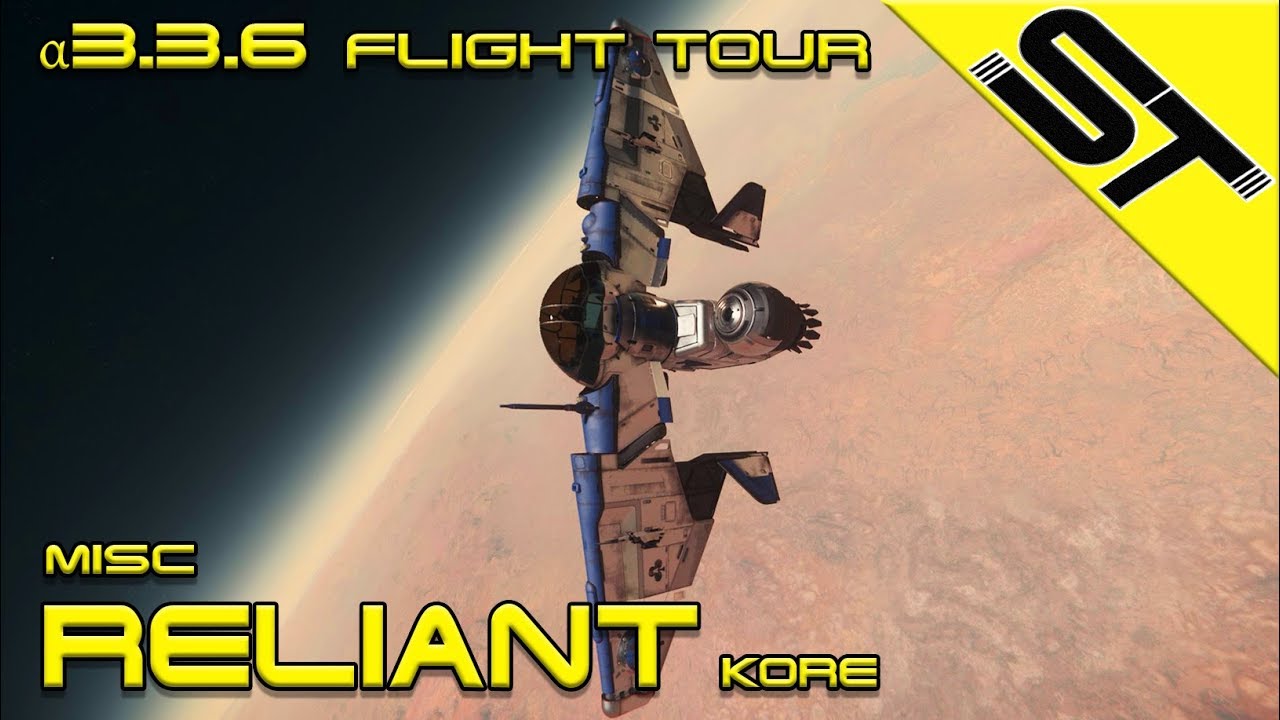 Star Citizen α 3.3.6 | Misc Reliant Kore | Flight Tour - YouTube