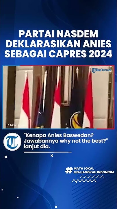 Partai Nasdem Deklarasikan Anies Baswedan Sebagai Capres 2024, Ini Alasan Surya Paloh - YouTube