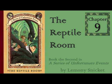 The Reptile Room, Chapter 9 (A Series of Unfortunate Events, Book 2 ...