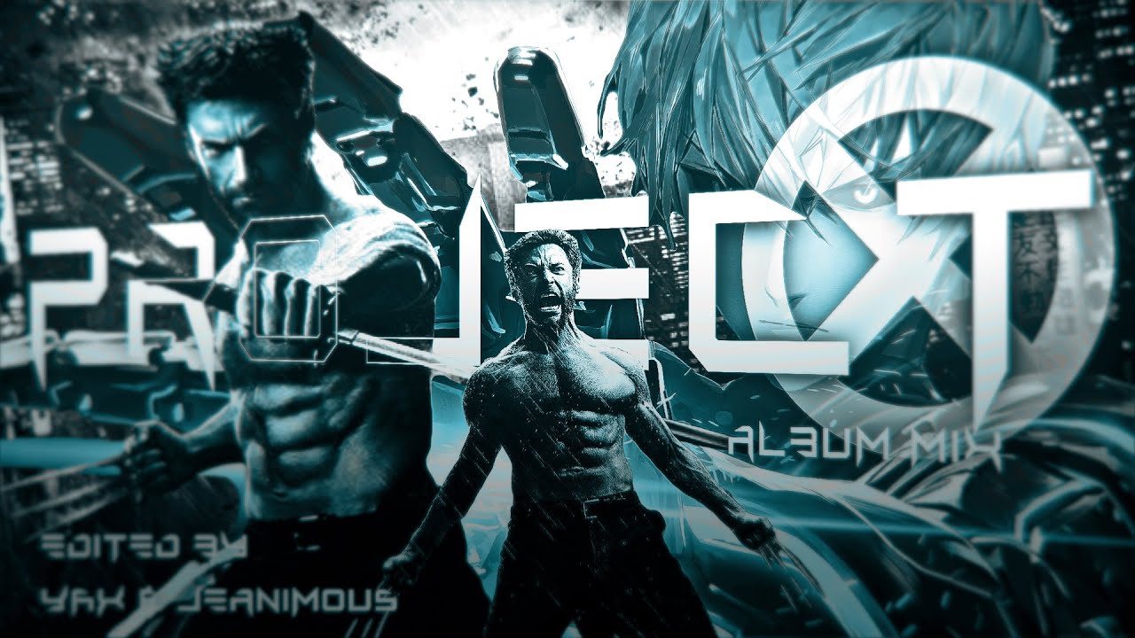 PROJECT X (ALBUM MIX) EDIT/AMV - YouTube