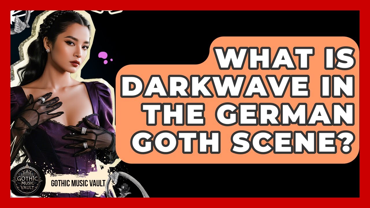 What Is Darkwave In The German Goth Scene? - Goth Music Vault - YouTube