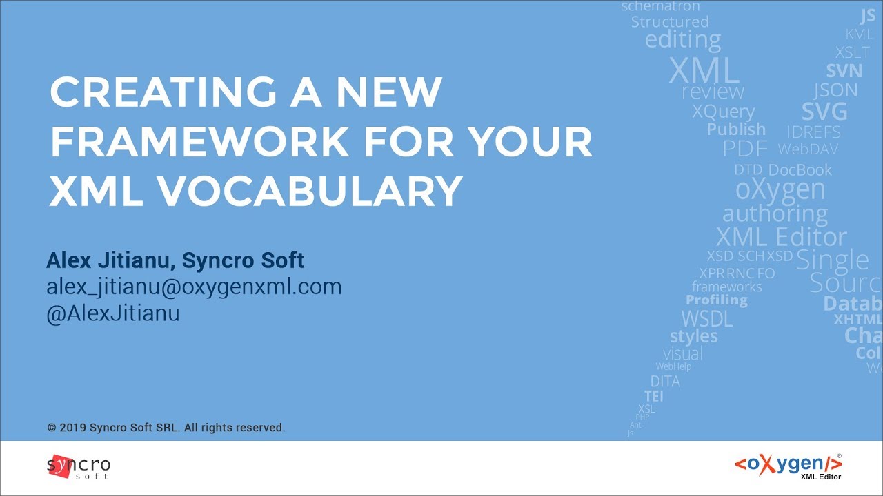Creating a New Framework for Your XML Vocabulary presented by Alex ...