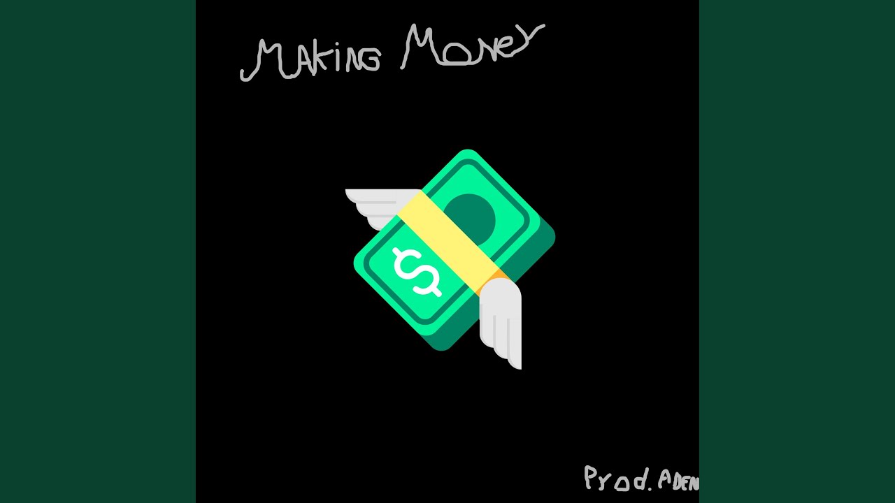 MAKIN' MONEY - YouTube
