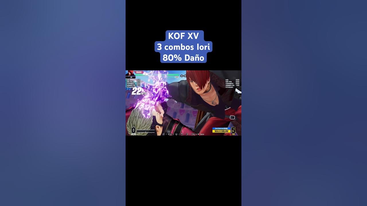 KOF XV - Iori Combos 80% daño - YouTube