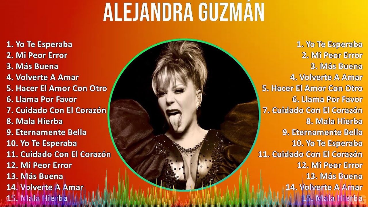 Alejandra Guzmán 2024 MIX Grandes Exitos - Yo Te Esperaba, Mi Peor ...