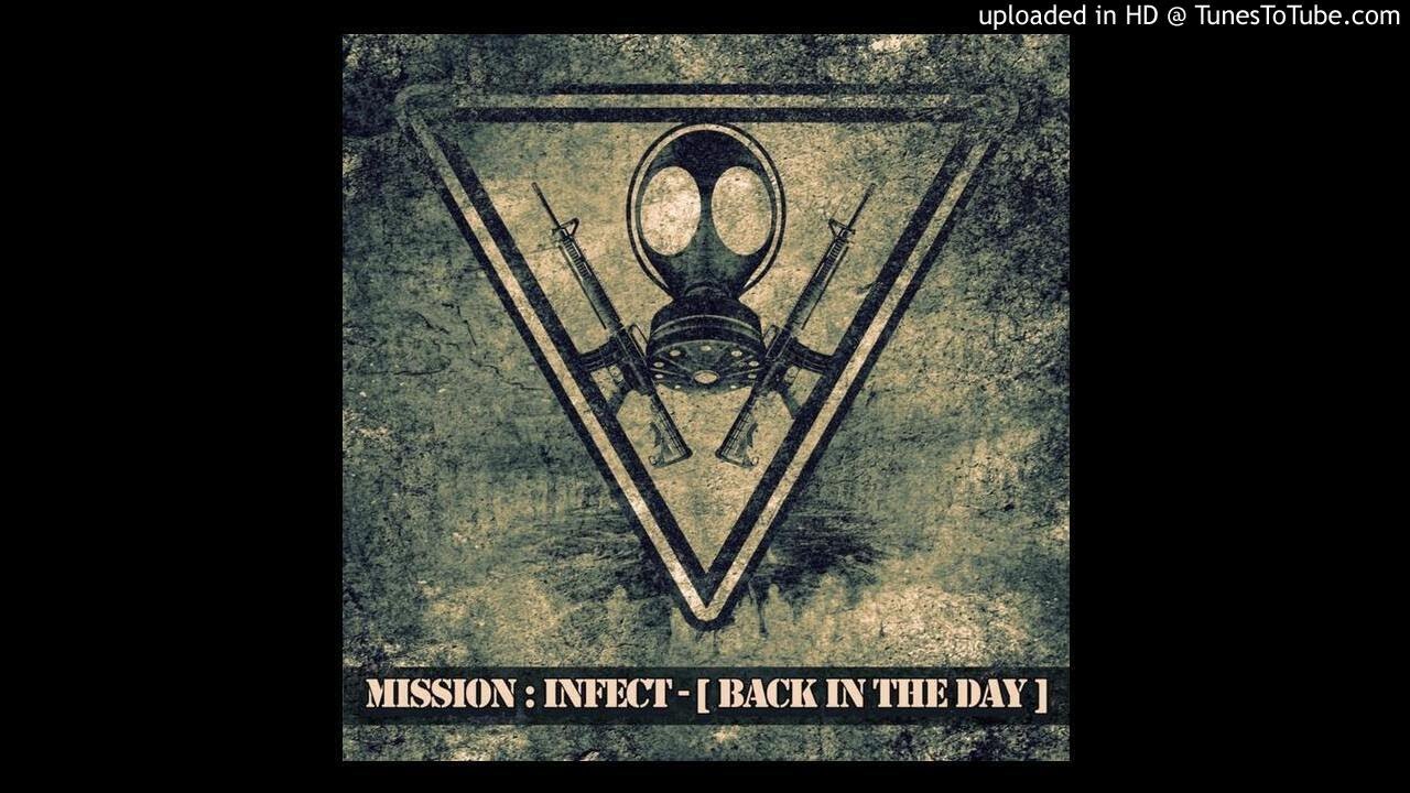 Mission: Infect - Back in the Day (feat. Grewsum, Lo Key & BadLuck ...