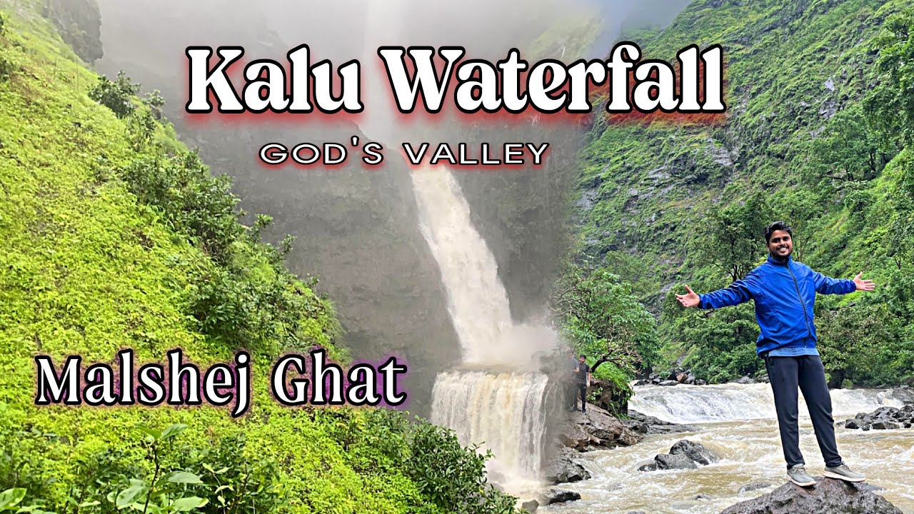 Kalu Waterfall Exploring Nature's Beauty Malshej Ghat | Complete Guide ...