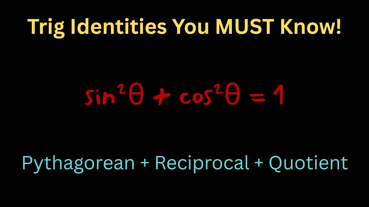 Pythagorean, Reciprocal & Quotient Identities Explained | Trigonometry ...