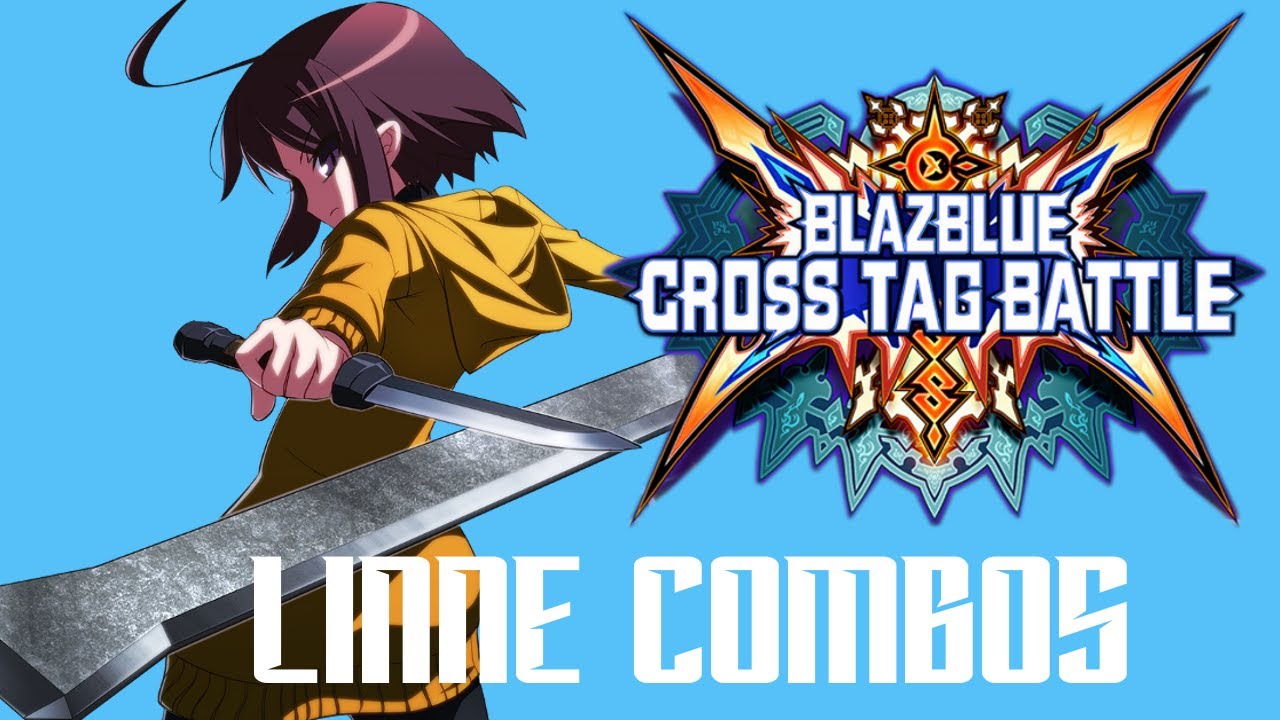 BlazBlue Cross Tag Battle - Linne Combos - YouTube