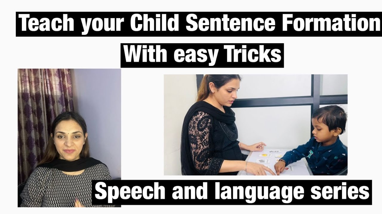 Train your child in Sentence formation in a very Simpler Way || Speech ...