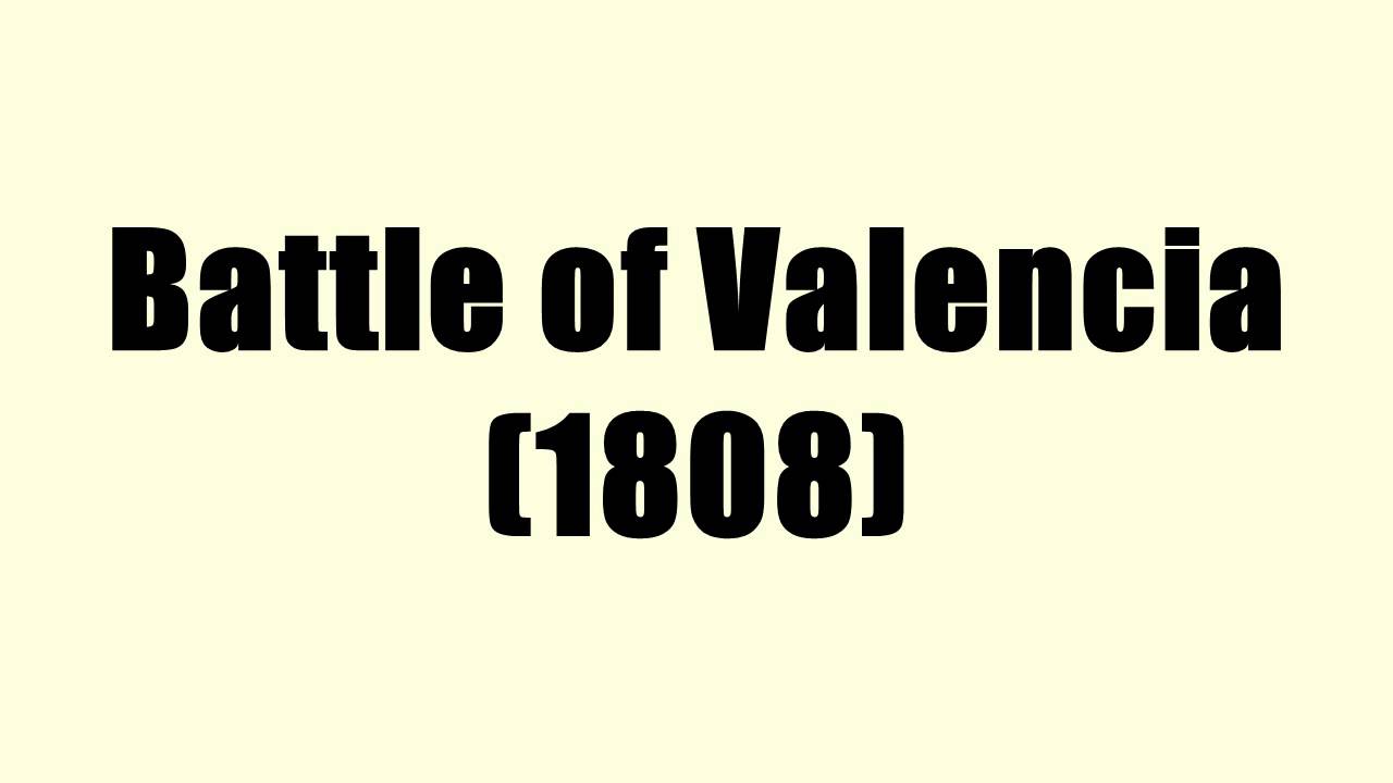 Battle of Valencia (1808) - YouTube