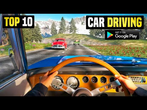 Top 10 Best Car Driving Games For Android (ONLINE& OFFLINE)