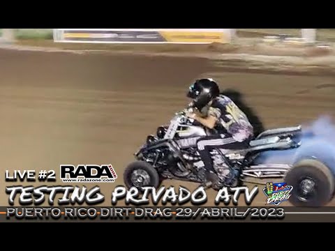 LIVE #2 TESTING PRIVADO ATV PUERTO RICO DIRT DRAG 29/ABRIL/2023 I ...