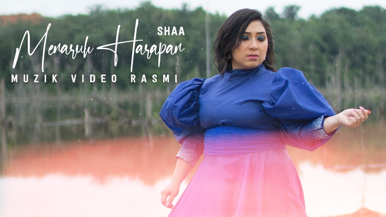 Menaruh Harapan - Shaa (Official Music Video) - YouTube