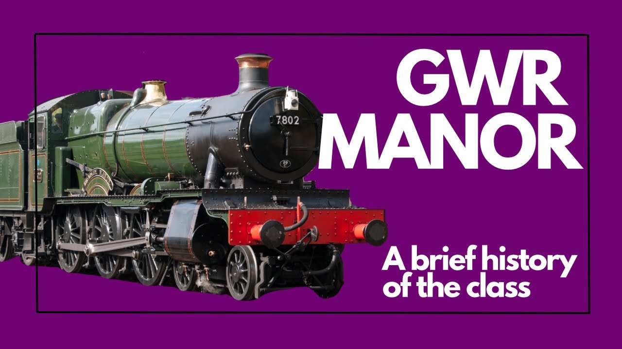 Step Inside the World of Manor Class Locomotives: The Hidden ...
