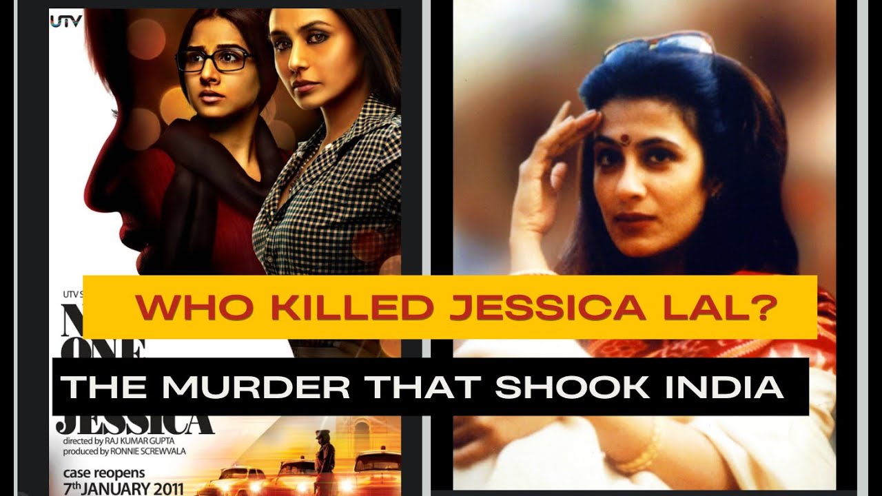 Who Killed Jessica Lal? Full Story | Jessica Lal: Murder, Media ...