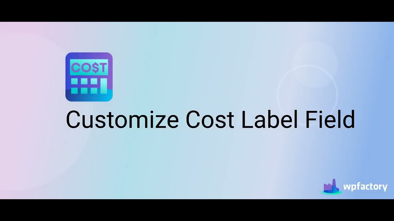 Customize Cost Label Field - Cost of Goods plugin - WPFactory - YouTube