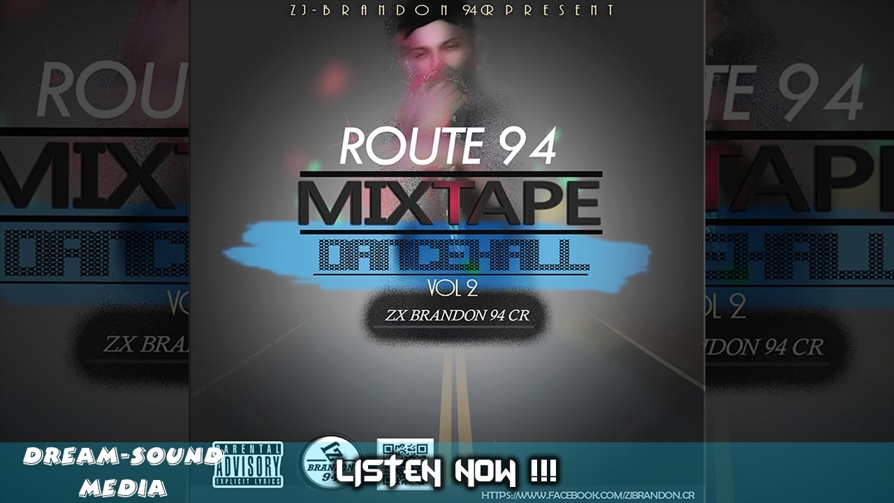 ZJ Brandon 94 CR - Route 94 Vol. 2 (Dancehall Mixtape 2017) - YouTube