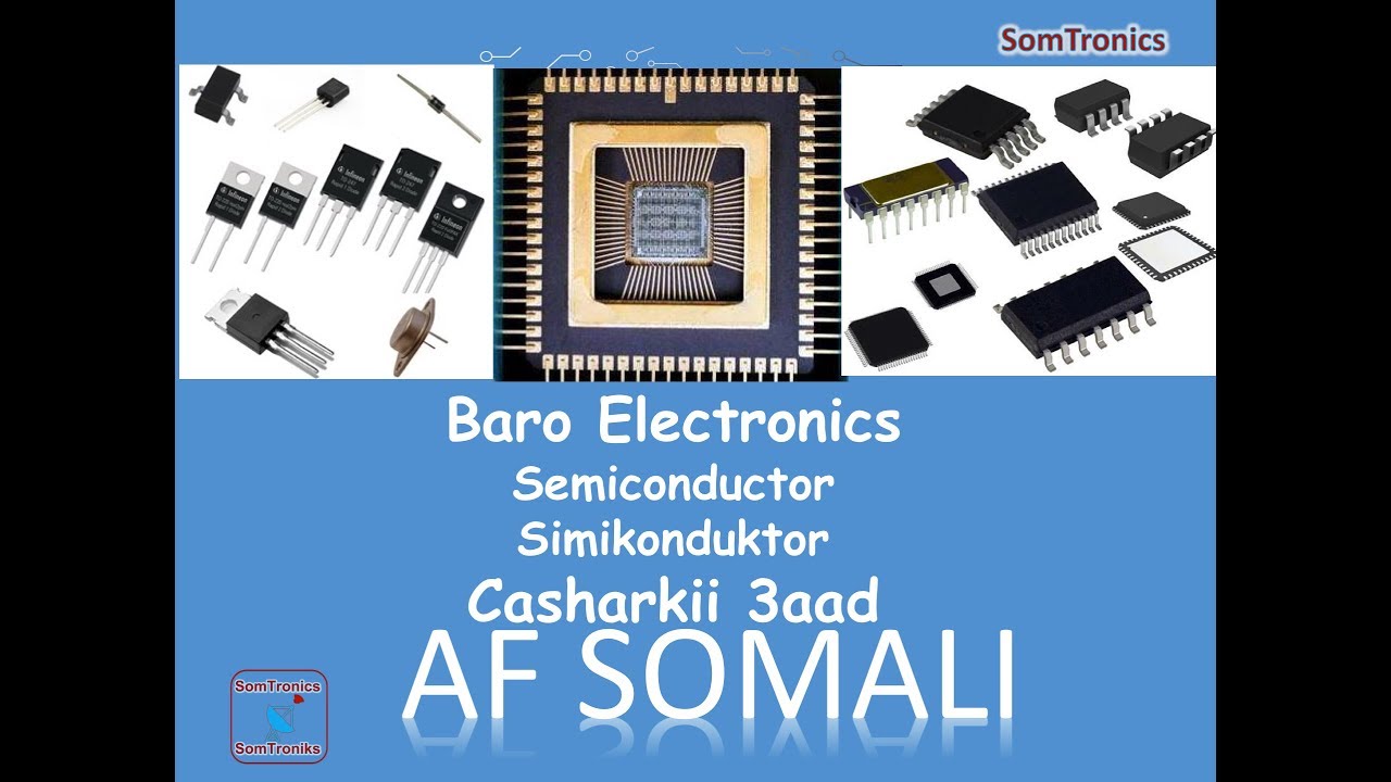 Baro Electronics Semiconductor Casharkii 3aad - Af Somali - YouTube