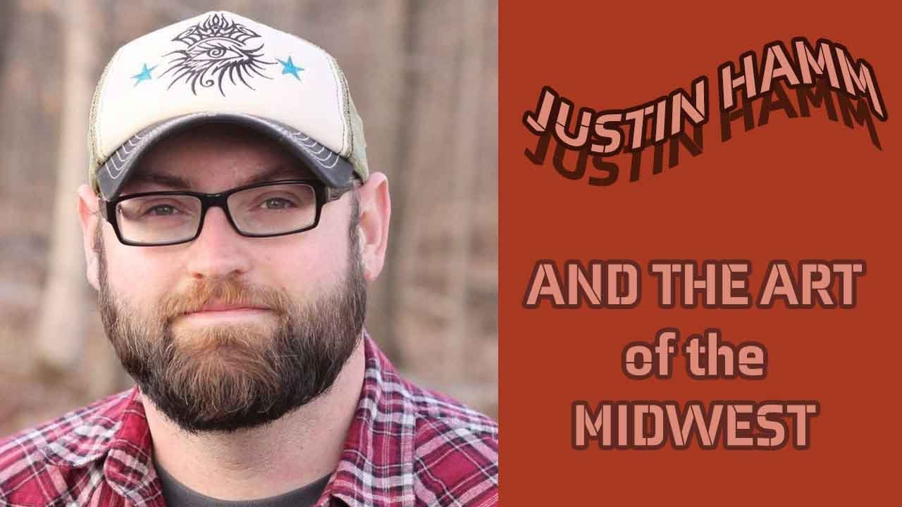 Justin Hamm and the Art of the Midwest - YouTube