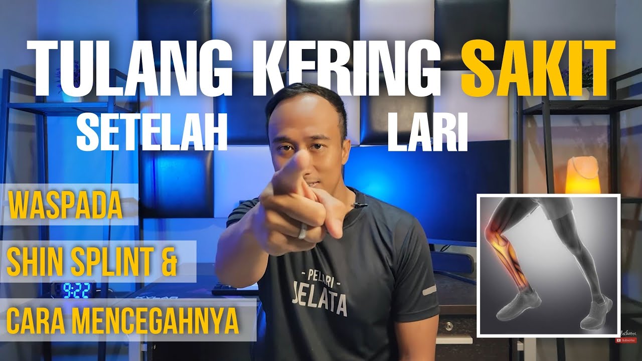 Tulang Kering Sakit Karena Lari (Shin Splint) - Pelari Pemula Harus ...