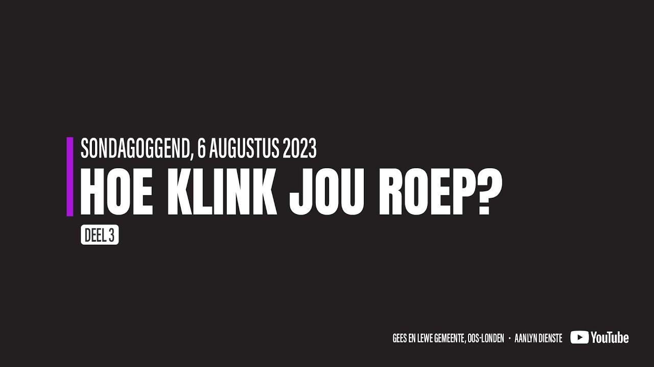 Hoe klink jou roep? (Deel 3) | Feesdiens | Sondag, 6 Augustus 2023 | Ps ...