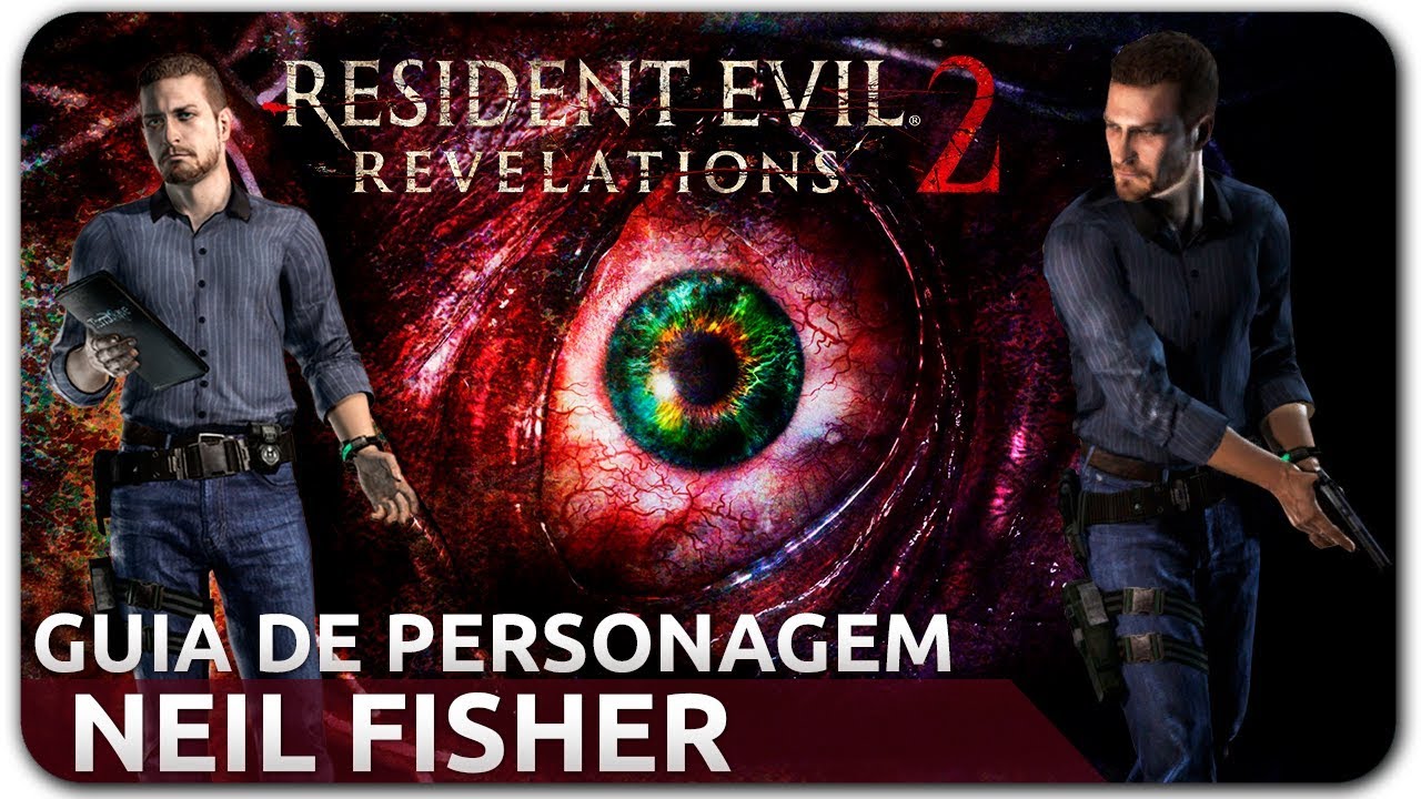 Resident Evil Revelations 2 - Modo Raid: Neil Fisher |Guia de ...