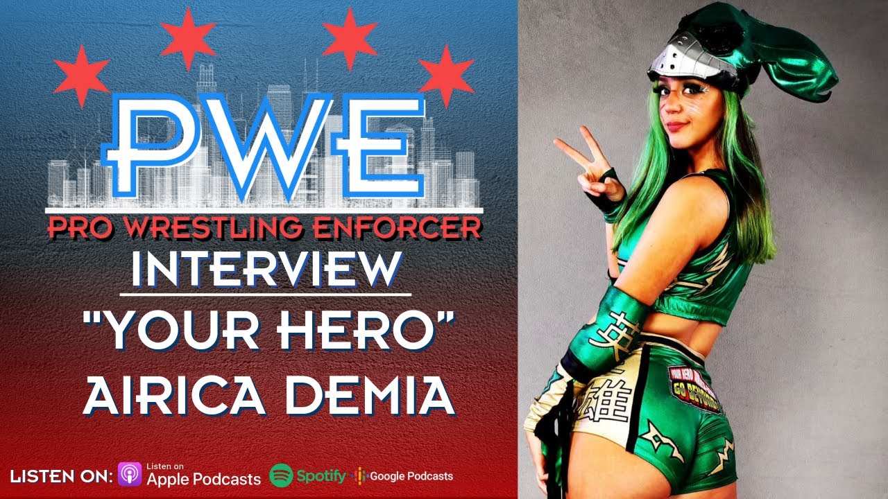 "Your Hero" Airica Demia on Uprising 3 and more PWE Report Podcast ...