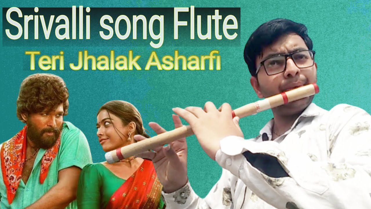 teri jhalak asharfi flute ringtone srivalli song flute tutorial teri ...