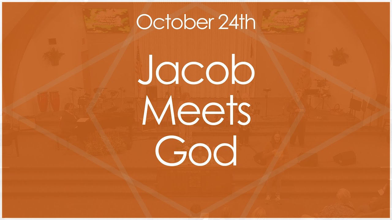October 24th - "Jacob Meets God" - YouTube