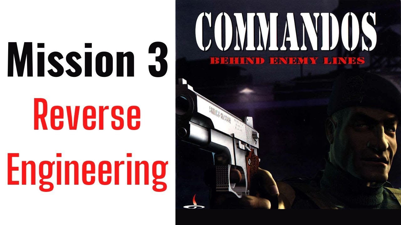 Commandos: Behind Enemy Lines- Mission 3 ( Reverse Engineering ...