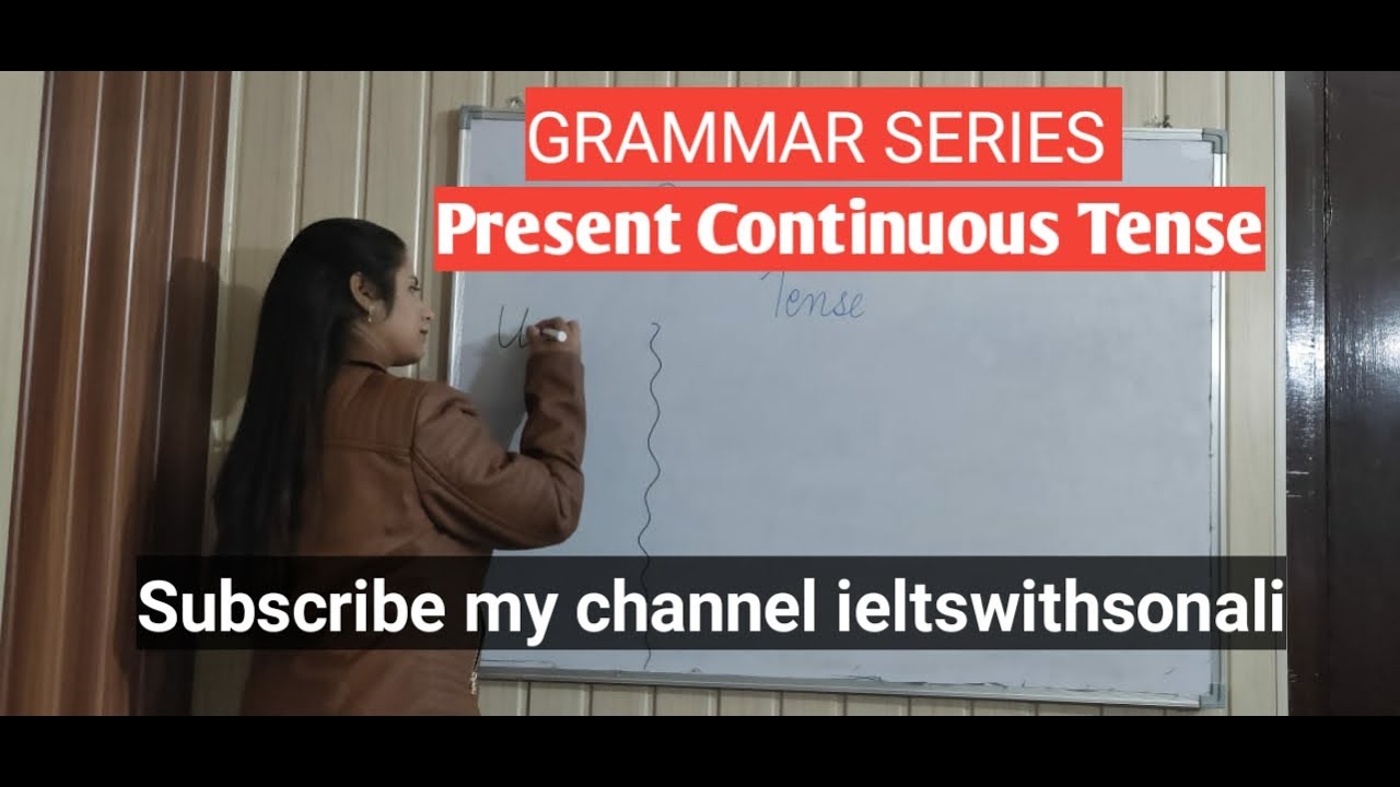 Present Continuous Tense || IELTS || Grammar Series - YouTube