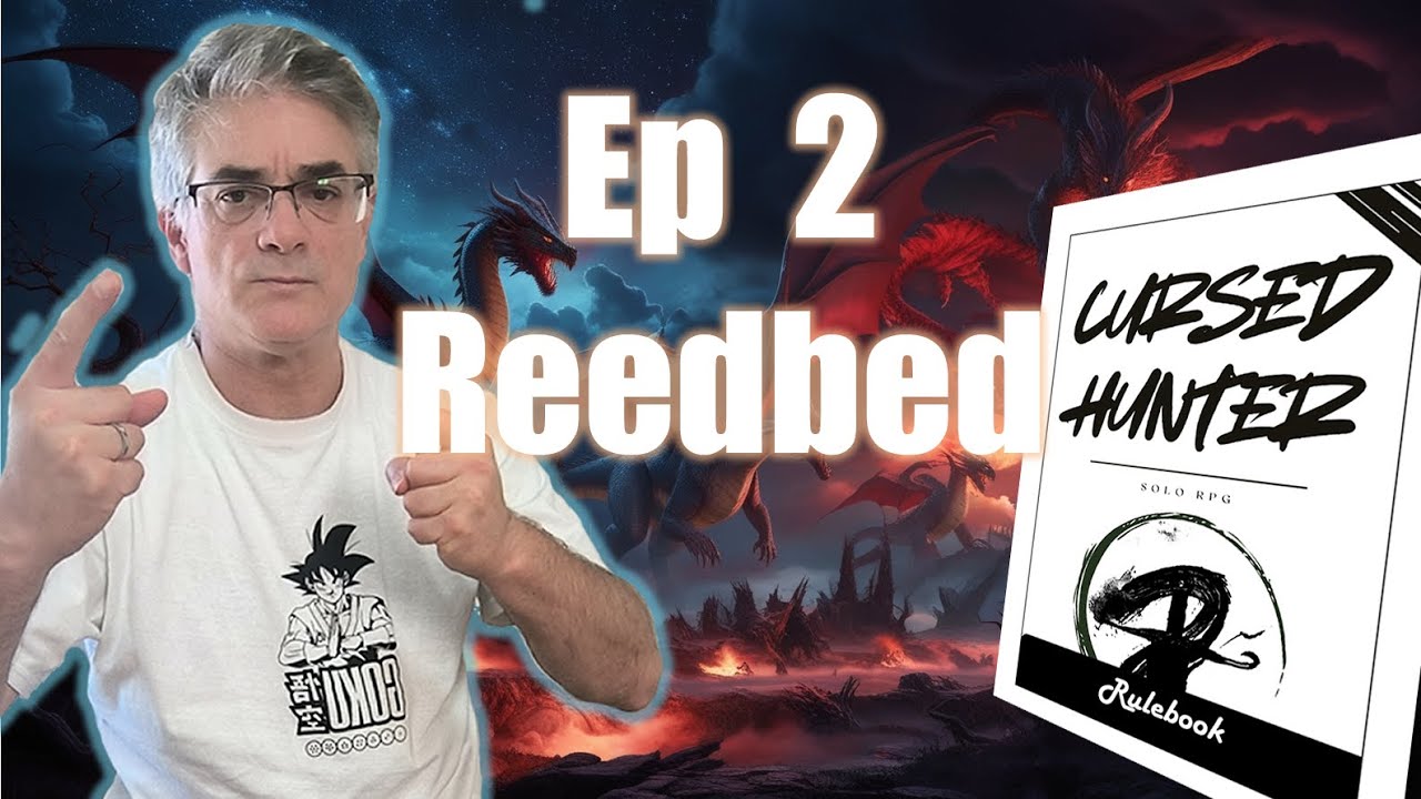 Cursed Hunter - Ep2 - Reedbed - FIRST PLAY - Solo RPG - YouTube
