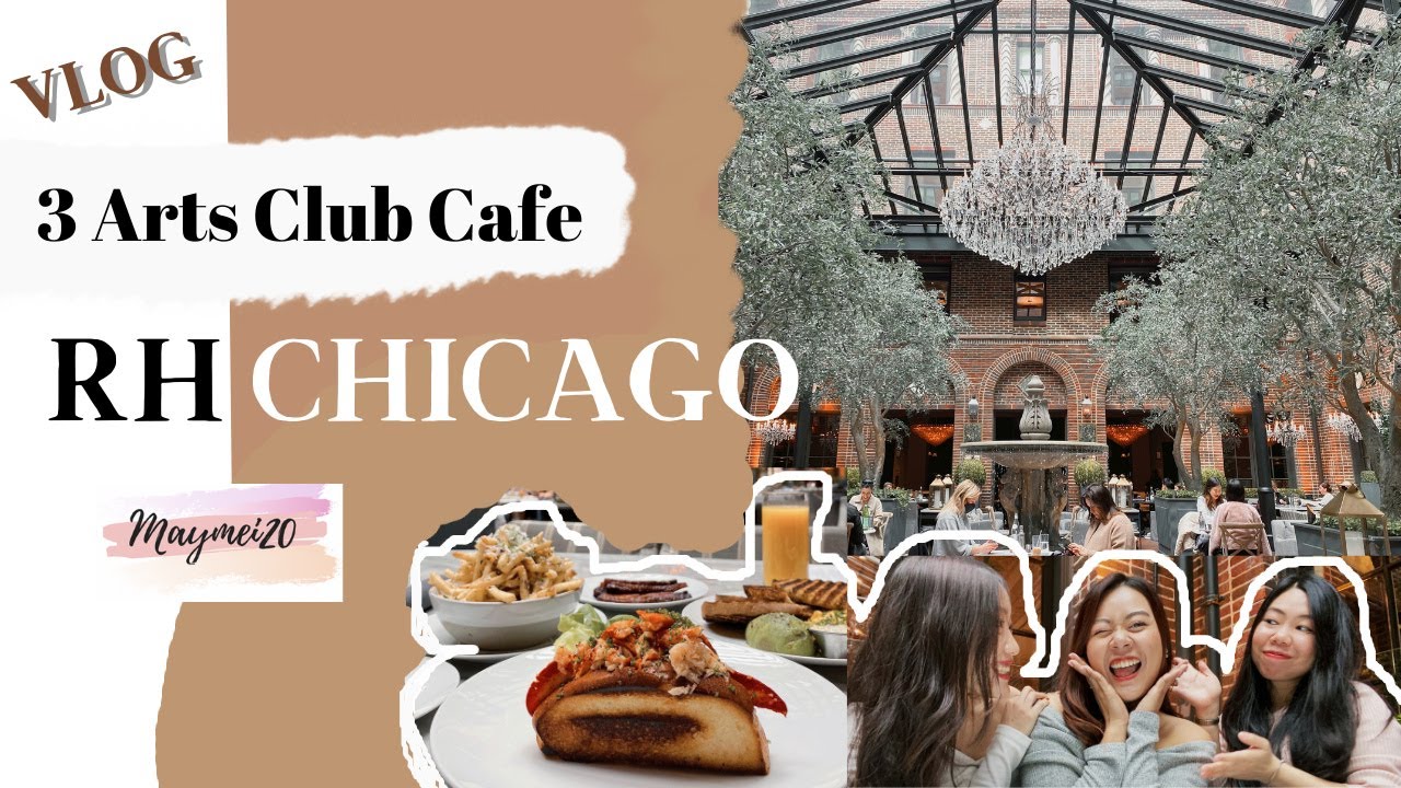 VLOG 3 Arts Club Café- RH CHICAGO brunch with girlfriends - YouTube