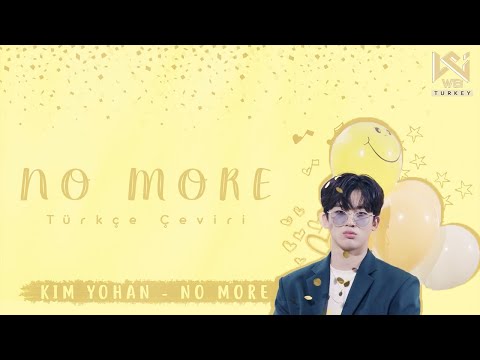 [Türkçe Altyazılı] Kim Yohan - NO MORE