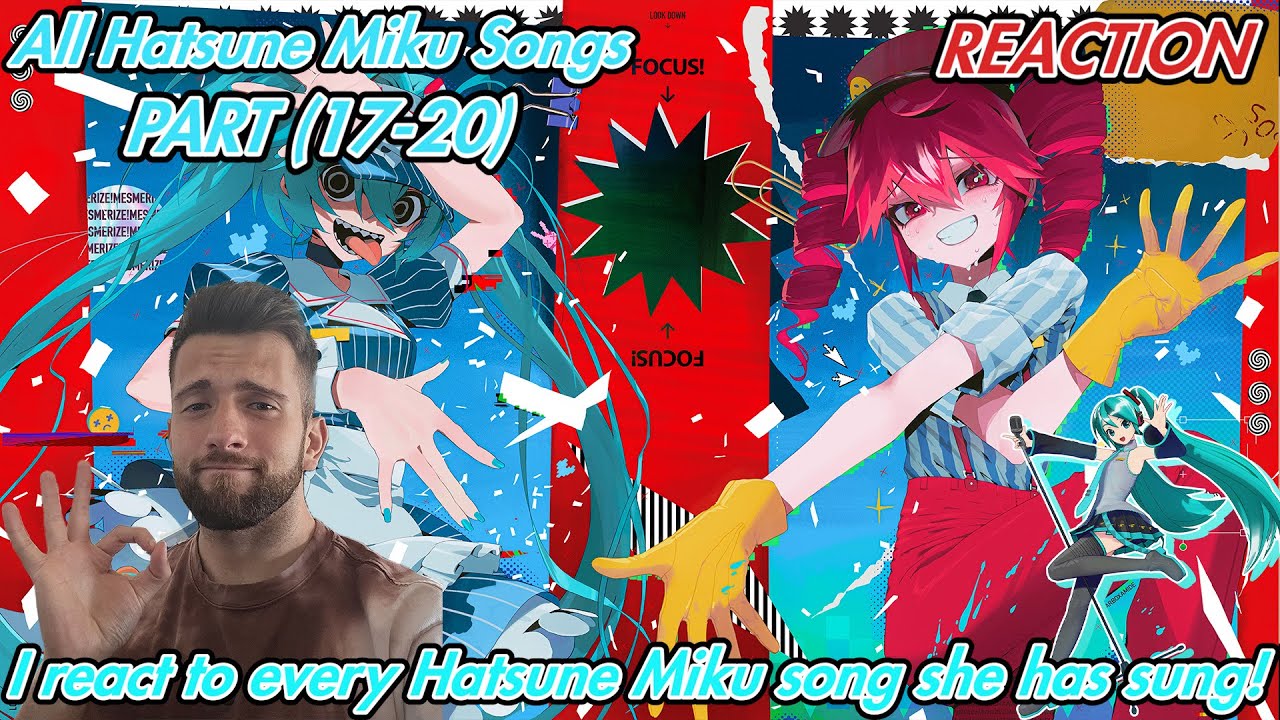 Reaction to all Hatsune Miku Songs she has sung! 💙 Part 17-20 I I react ...