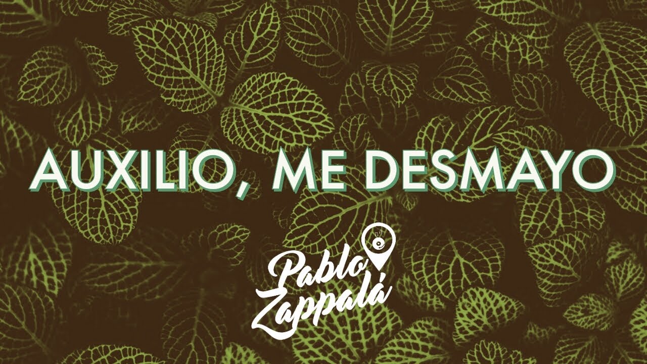 Auxilio, Me Desmayo - Extended - DJ Pablo Zappalá - YouTube