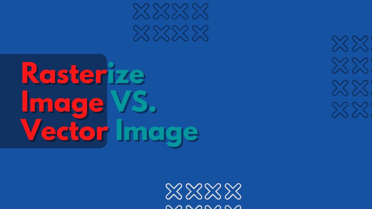 Rasterize Image Vs. Vector Image - YouTube