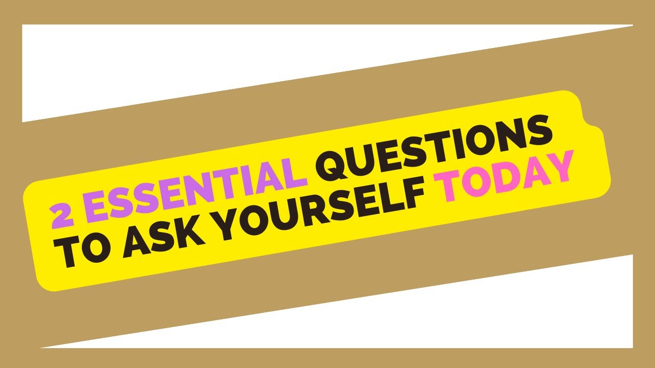 2 essential questions to ask yourself today 🤍 - YouTube