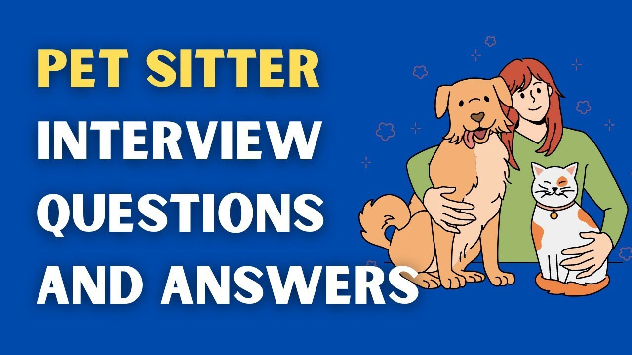 Pet Sitter Interview Questions And Answers - YouTube