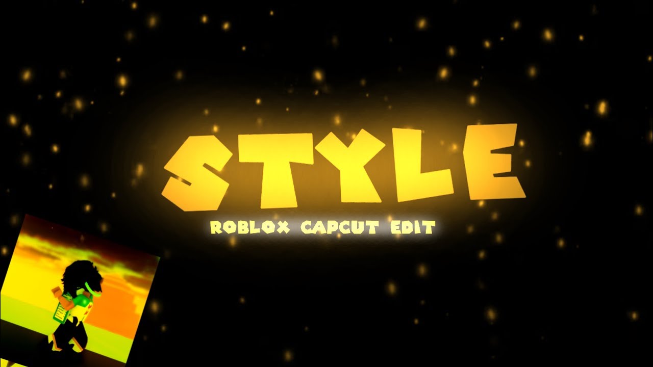 STYLE — Roblox Capcut Edit — - YouTube