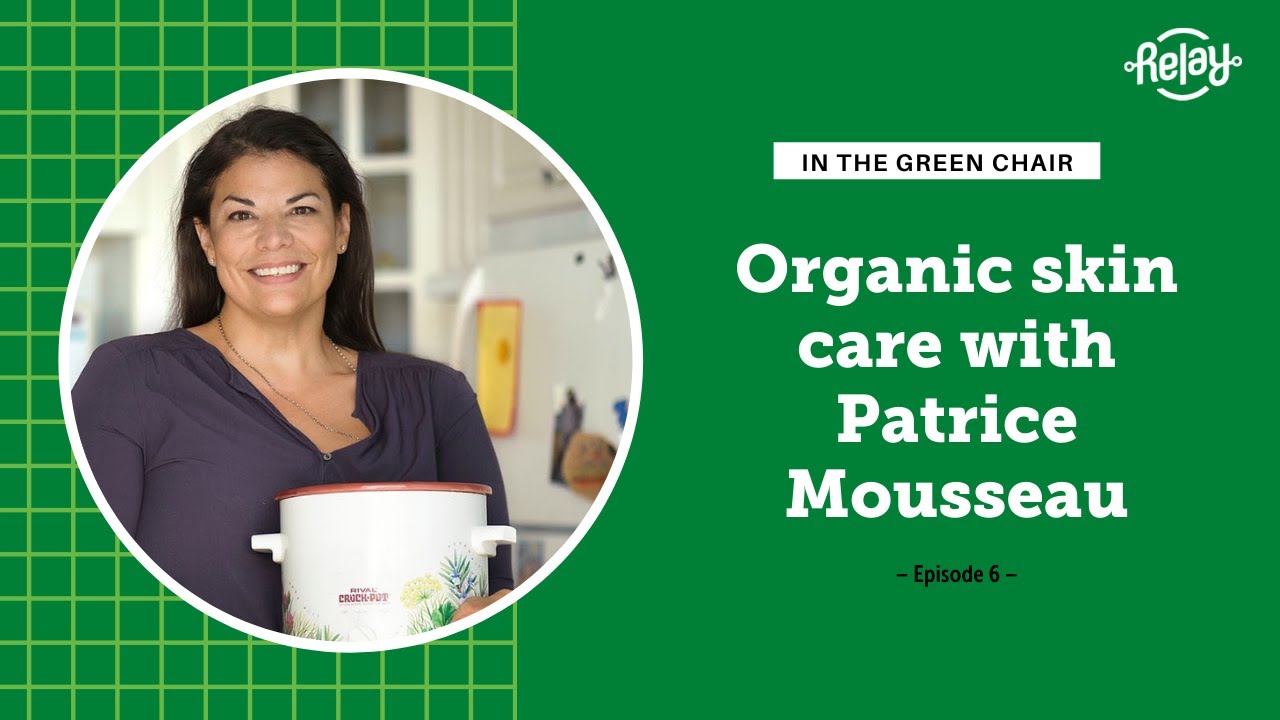Organic skin care with Patrice Mousseau (Social Entrepreneur) - In the ...